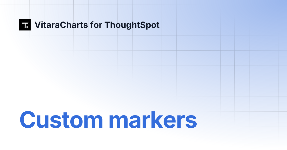 Custom markers | VitaraCharts for ThoughtSpot