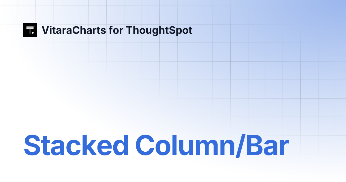 Stacked Column/Bar | VitaraCharts for ThoughtSpot