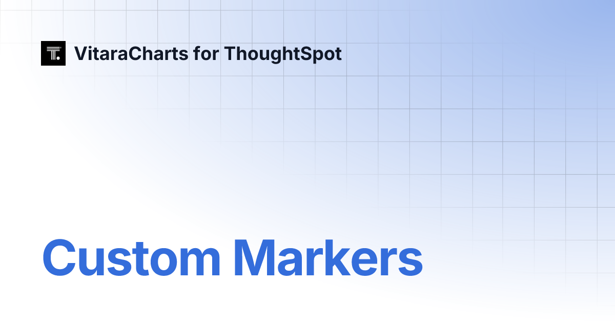 Custom Markers | VitaraCharts for ThoughtSpot